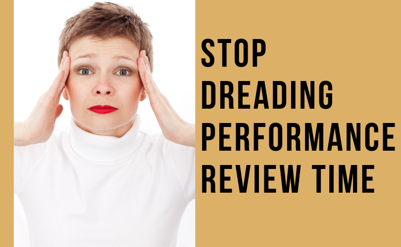Stop Dreading Performance Review Time – LeadershipStrength.com